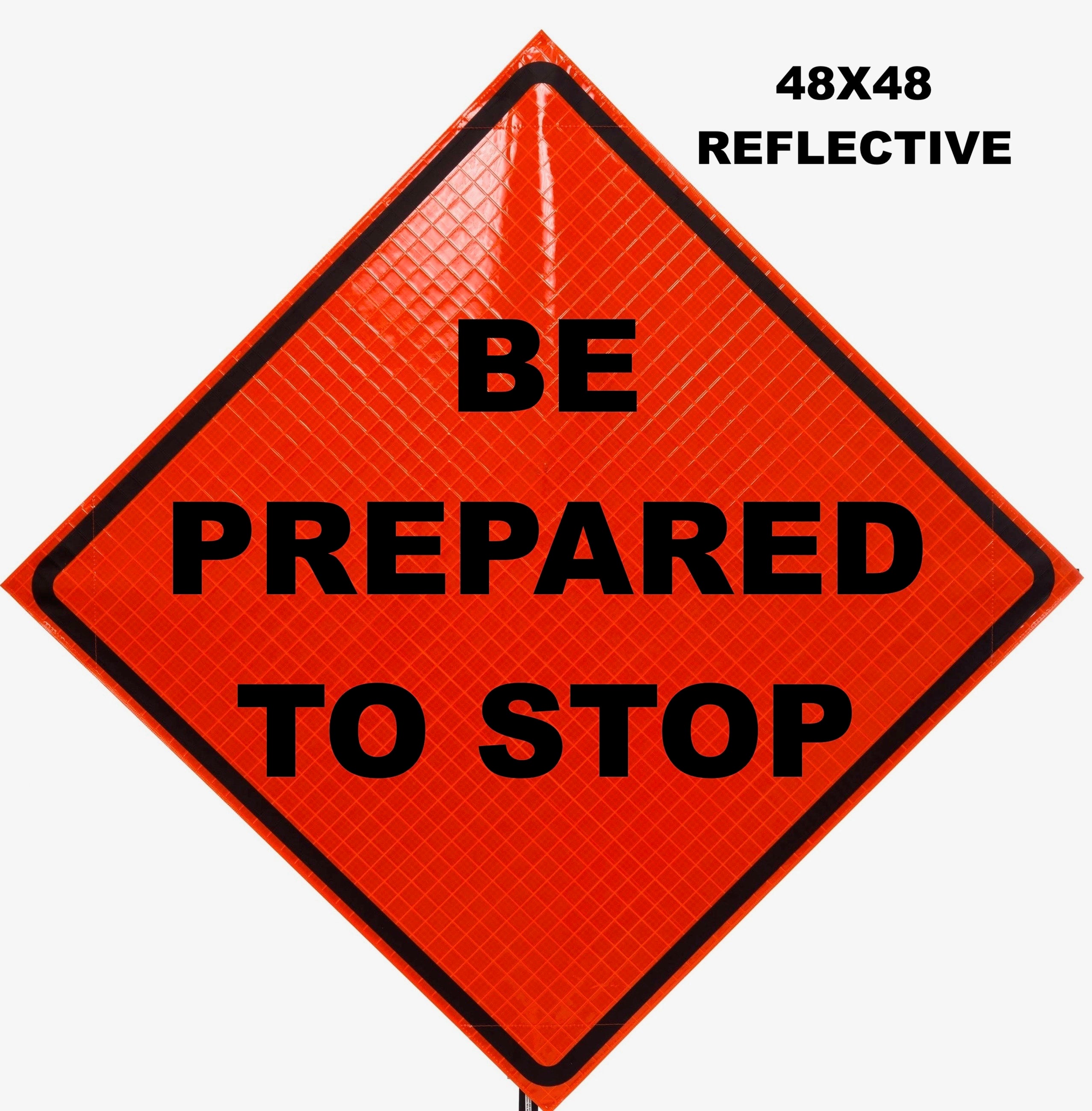 Traffic Sign Be Prepared To Stop – VMB Safety Supply